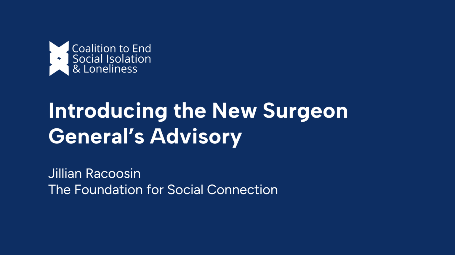 Introducing the New Surgeon General's Advisory - The Coalition to End Social Isolation and ...